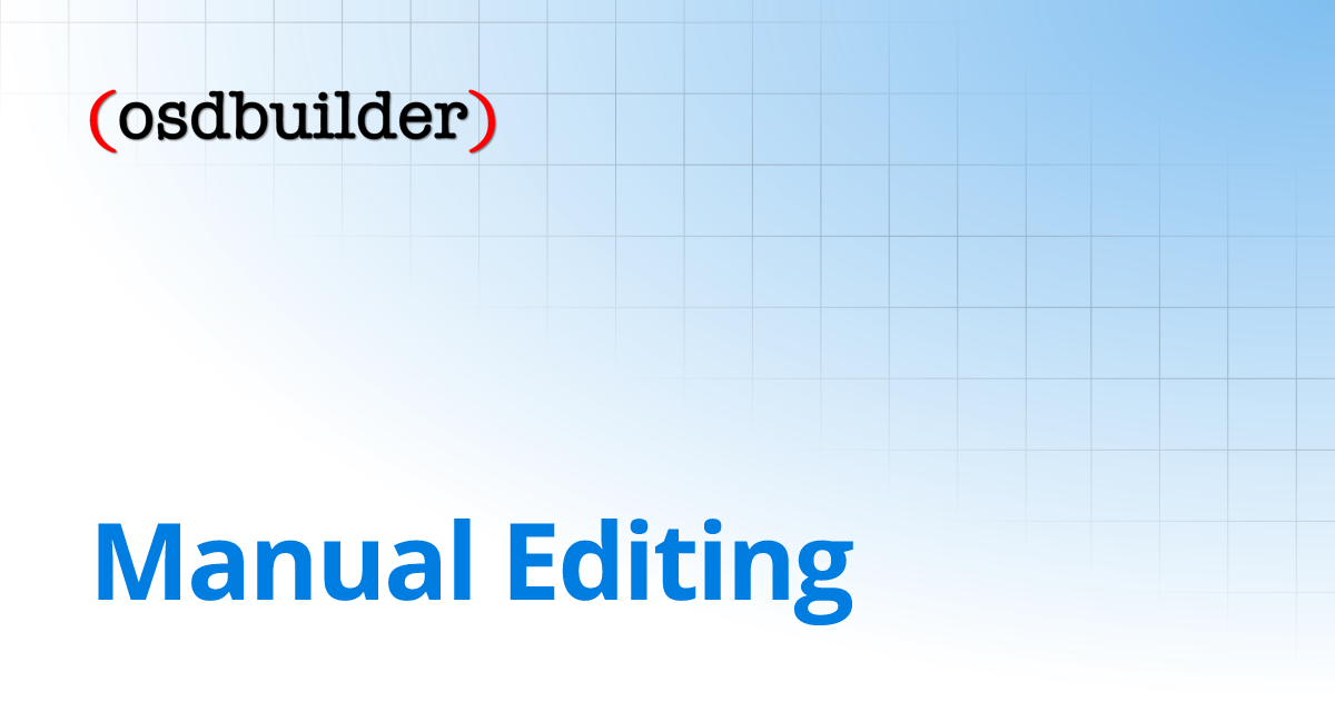 Manual Editing | OSDBuilder