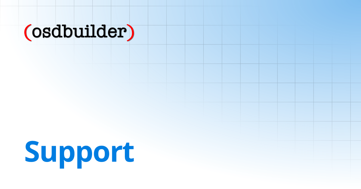 Support | OSDBuilder