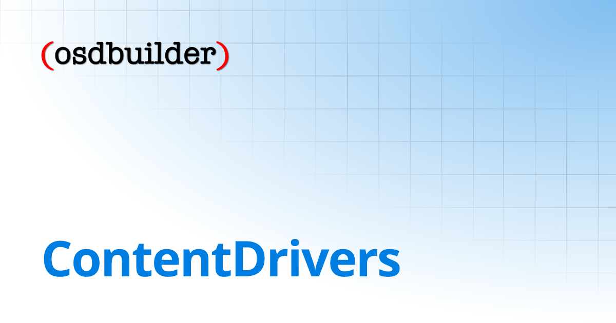 ContentDrivers | OSDBuilder